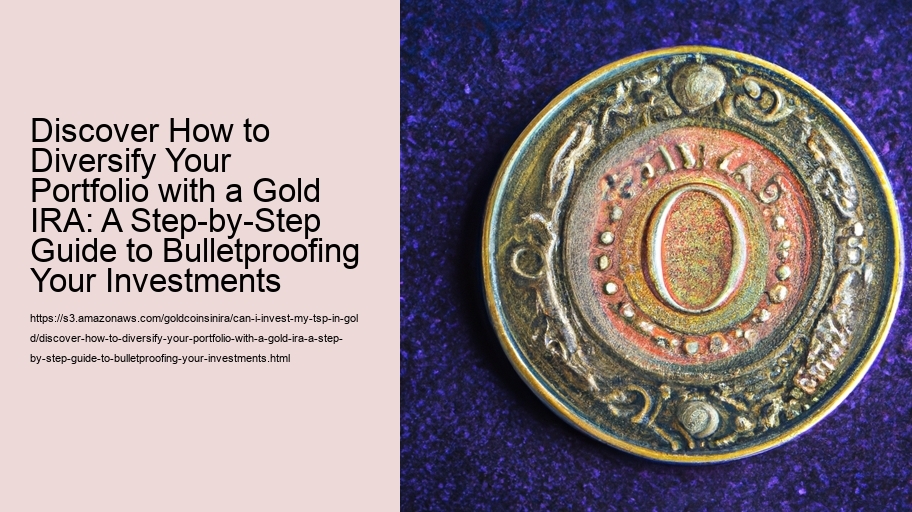 Discover How to Diversify Your Portfolio with a Gold IRA: A Step-by ...